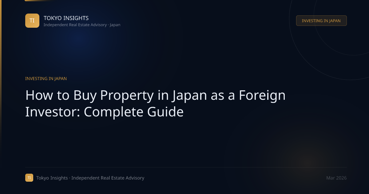 How to Buy Property in Japan as a Foreign Investor: Complete Guide ...